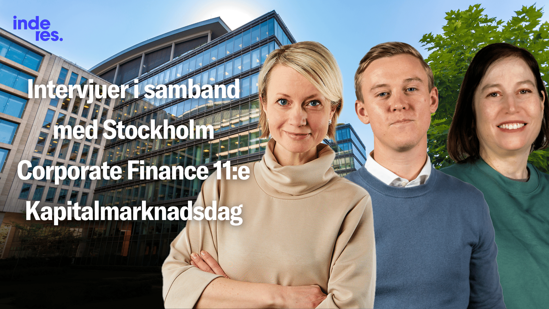 Intervjuer i samband med Stockholm Corporate Finance 11:e ...