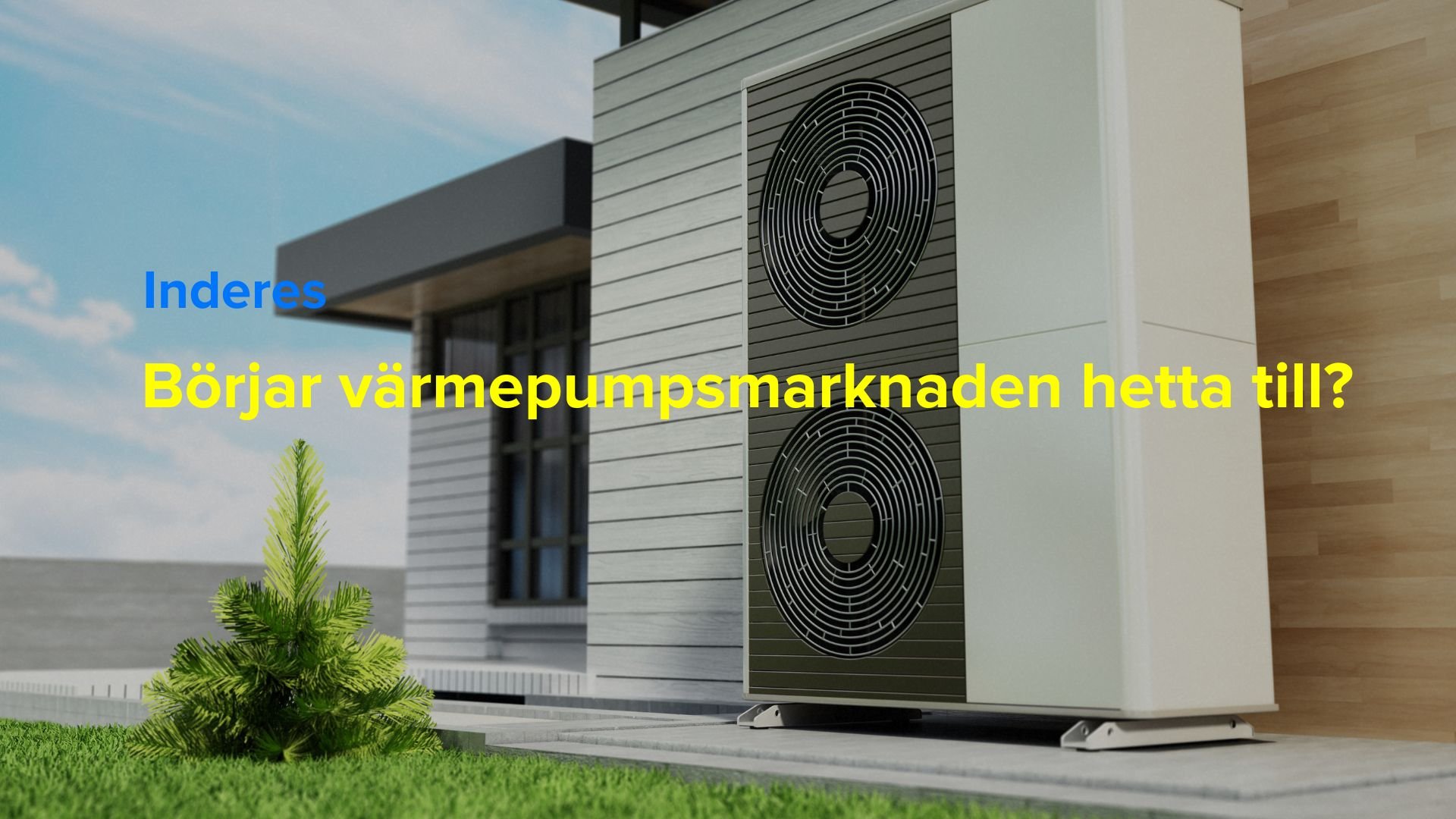 NIBE - Börjar värmepumpsmarknaden hetta till? - Inderes