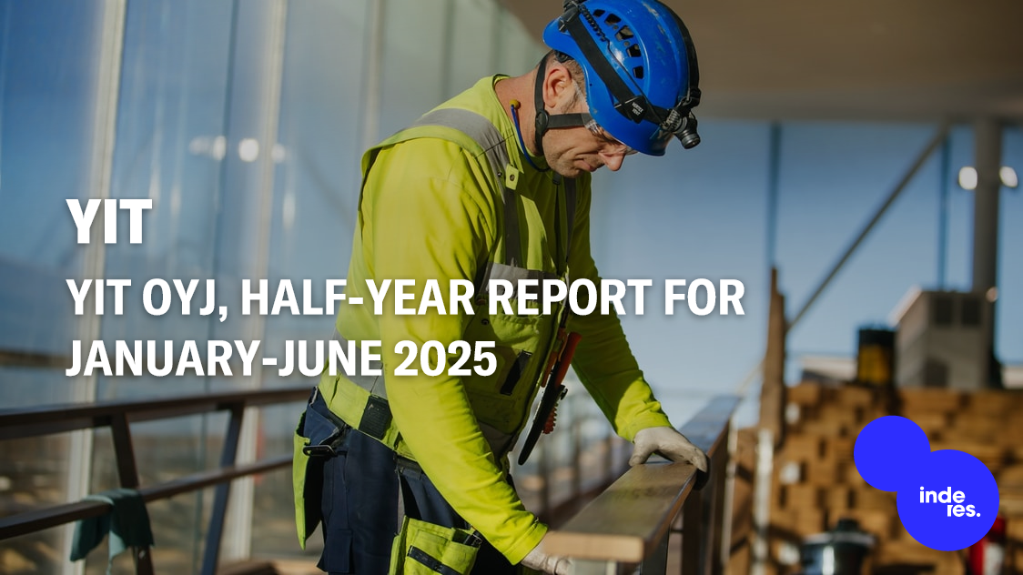 YIT Oyj, Half-Year Report for January-June 2025 - Inderes