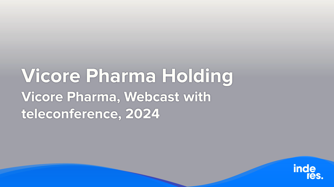 Vicore Pharma, Webcast with teleconference, 2024 - Inderes