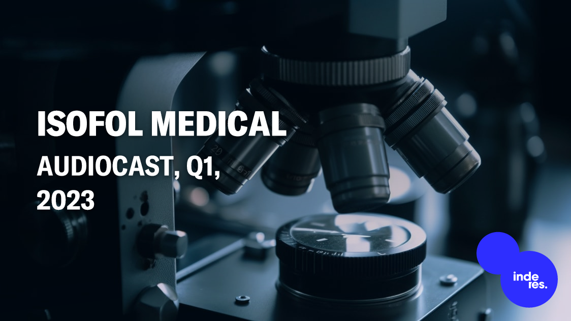 Isofol Medical, Audiocast, Q1'23 - Inderes